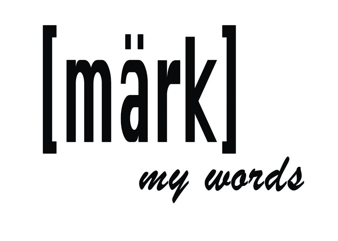 T-Shirts - Mark My Words